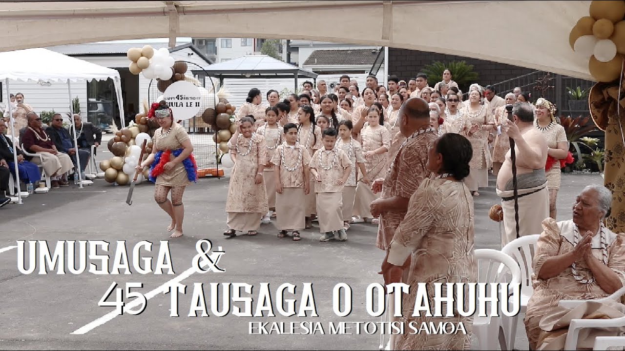 Part 1 | Umusaga & 45 Tausaga ole Matagaluega Otahuhu (Ekalesia ...
