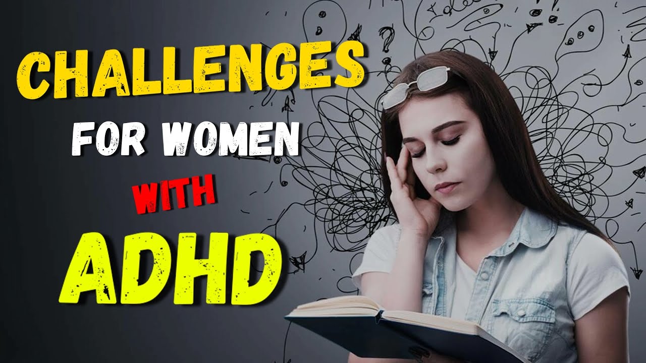 5 Challenges for Women with ADHD and Powerful Strategies to Overcome ...