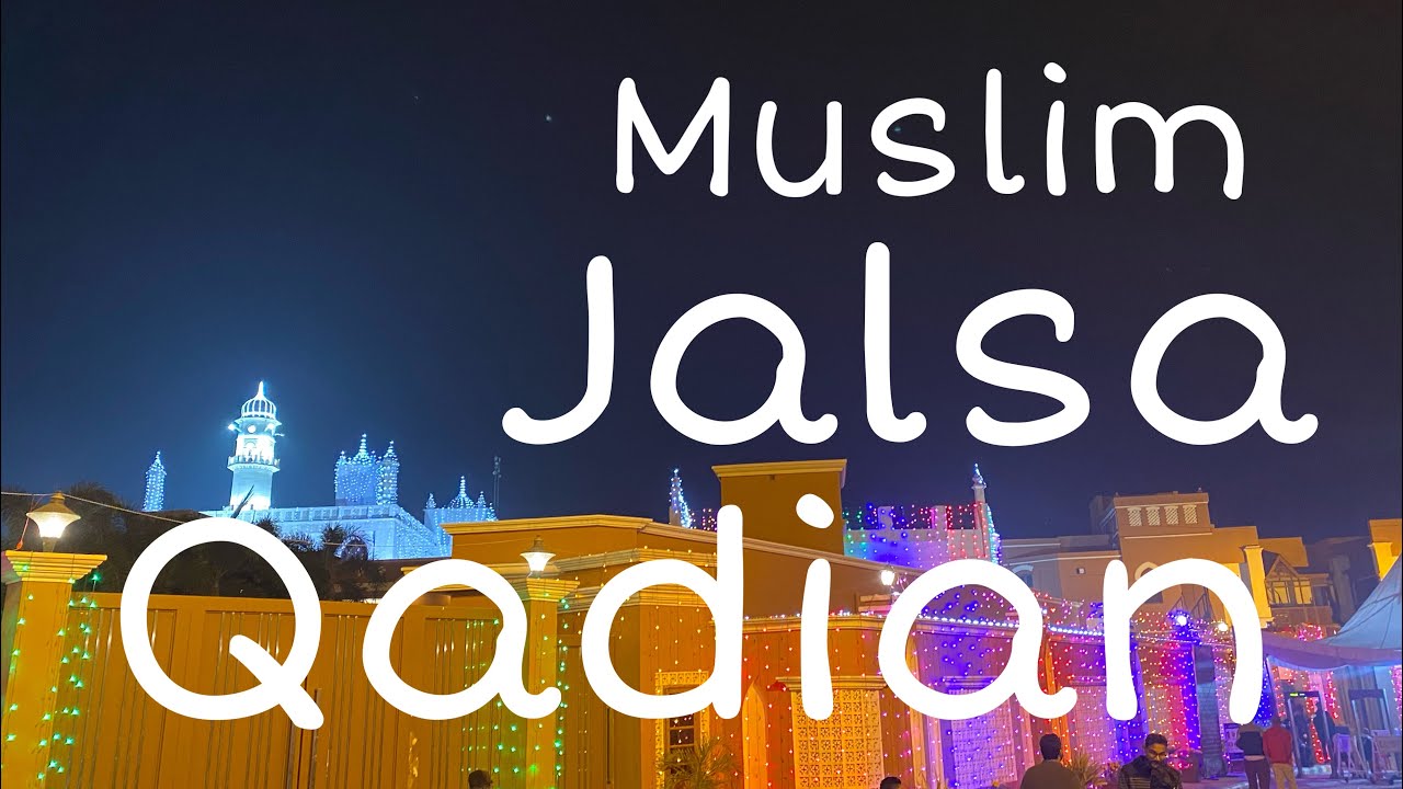 Muslim Jalsa in Qadian PUNJAB - YouTube