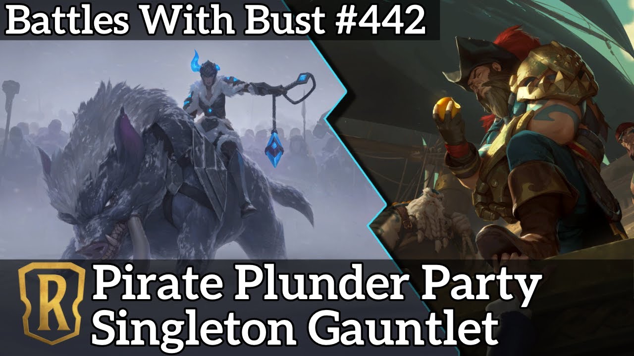 Pirate Plunder Party - LoR Singleton Deck - Battles with Bust #442 ...