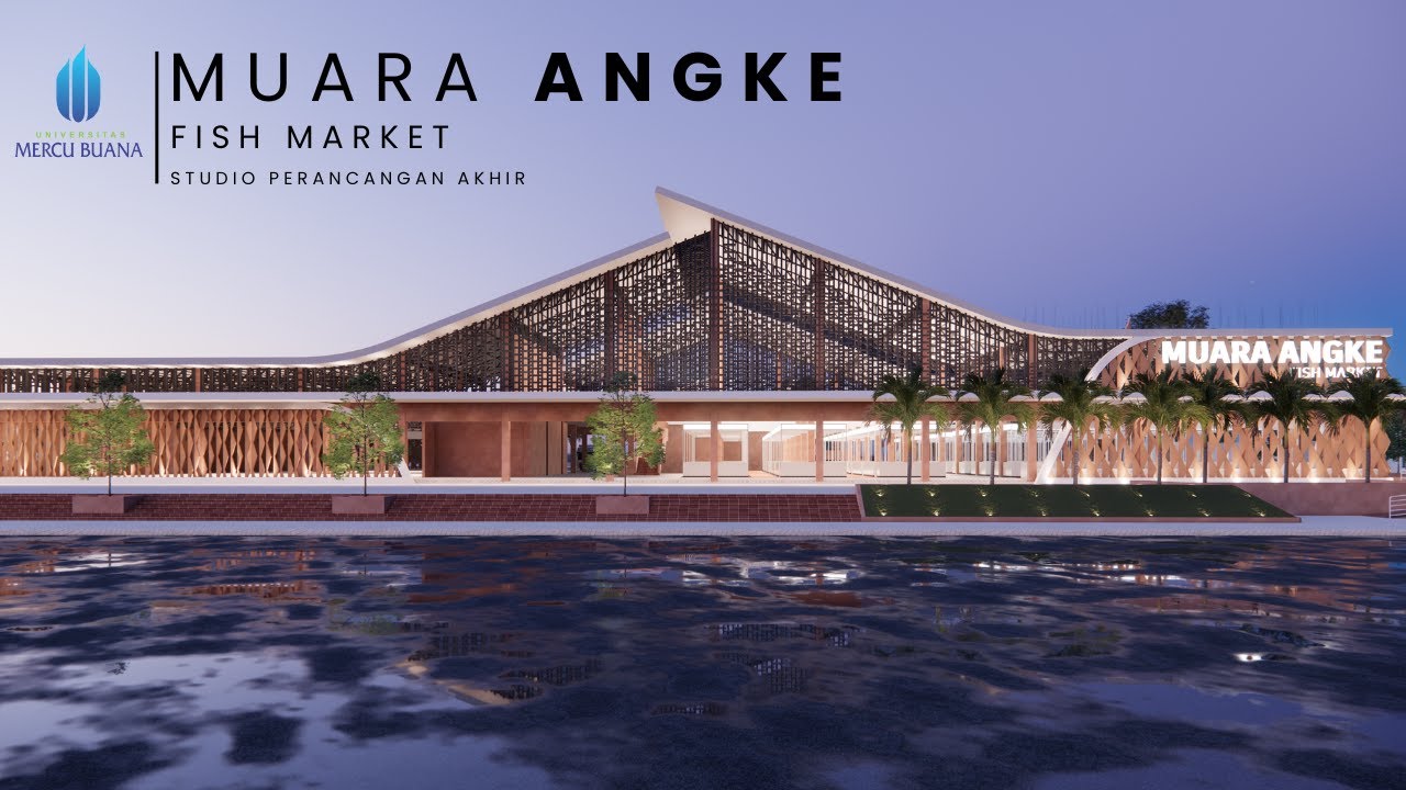 PERANCANGAN PASAR IKAN MUARA ANGKE - STUDIO TUGAS AKHIR MERCUBUANA ...