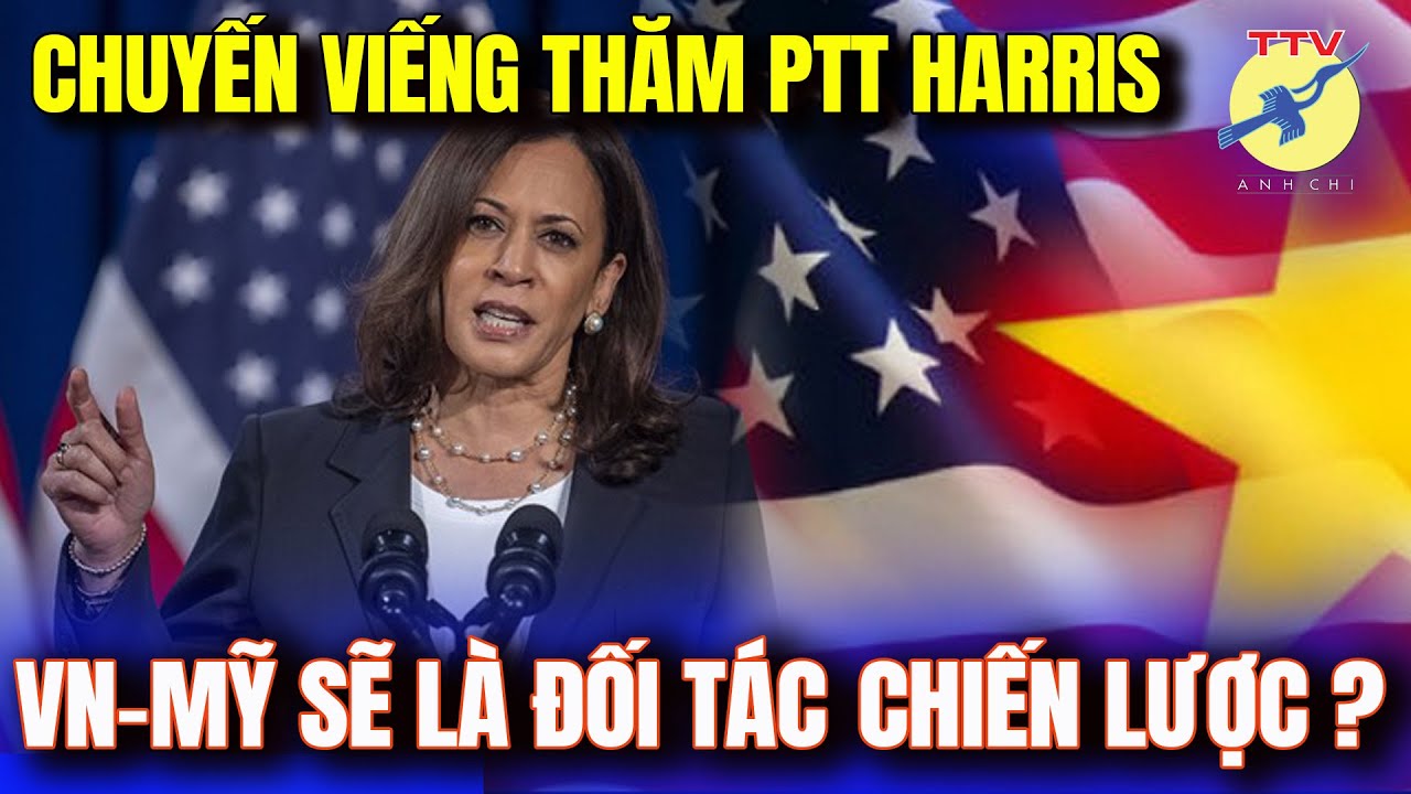 🎯 Chuyến viếng thăm của PTT Harris, VN và Mỹ trở thành đối tác chiến ...