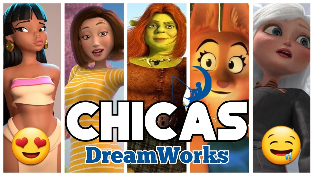 Chicas DreamWorks 🤤 Las mas Hermosas 😍 - YouTube