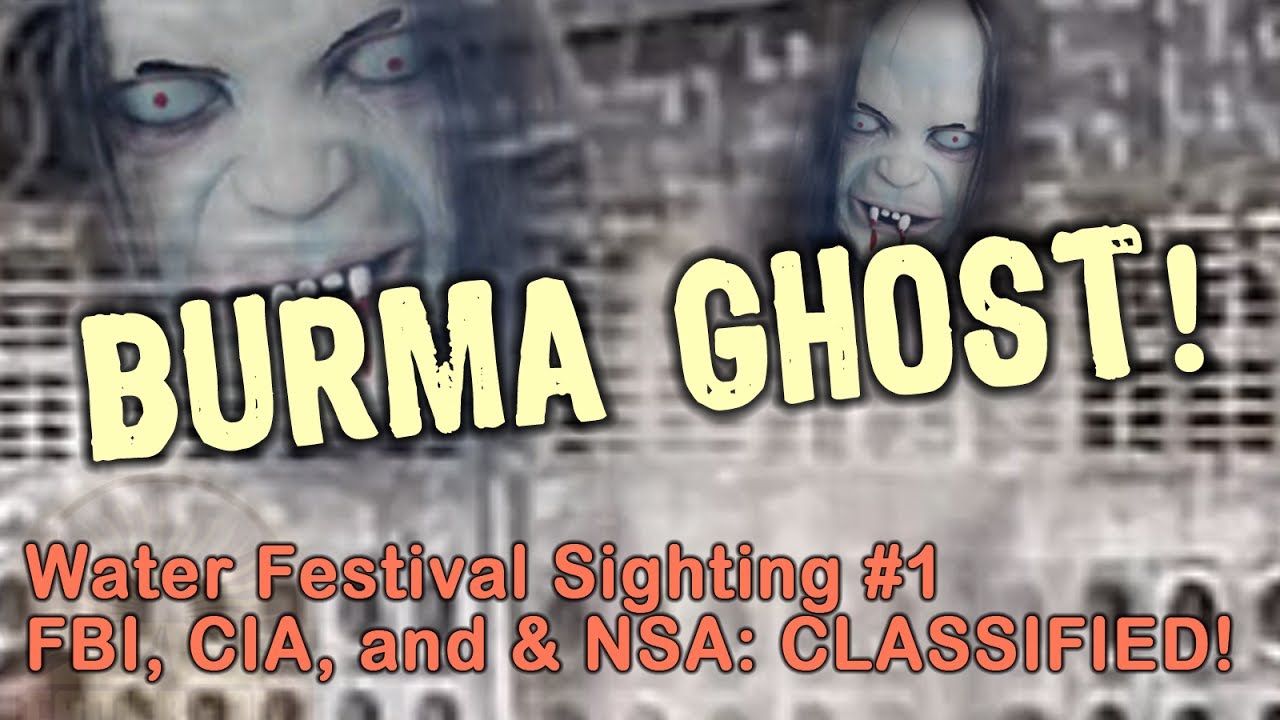 Burma GHOST captured on camera in Rangoon, Burma at Thingyan Water ...