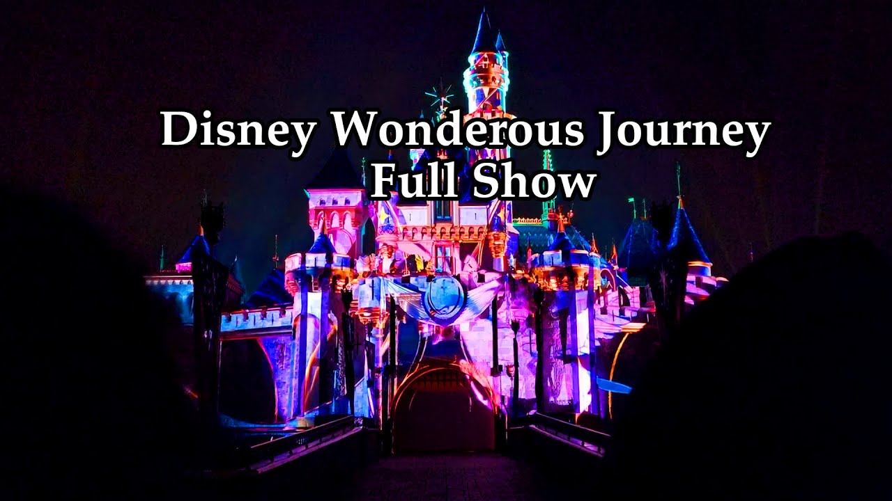 Disney Wonderous Journey Full Show - YouTube