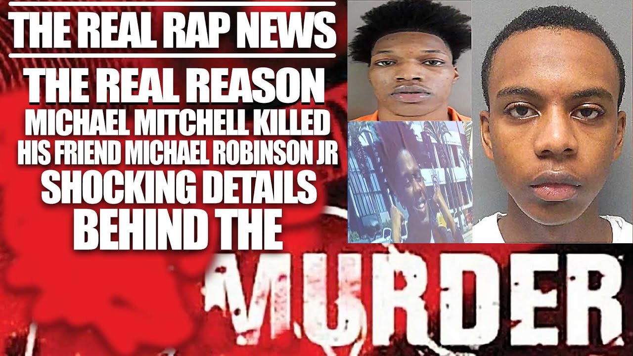 The Real Rap News | The Real Reason Michael Mitchell Killed His Friend And Put Him In The Trunk ...