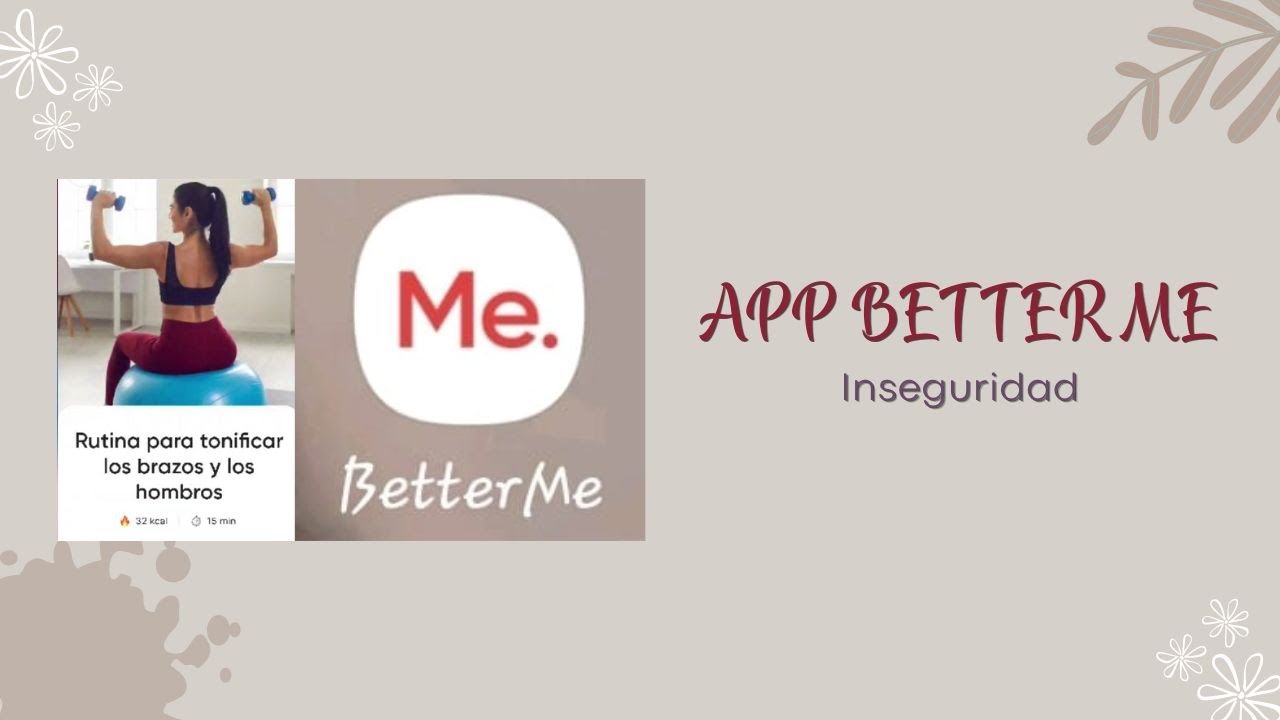 #111 APP BETTER ME, ME GUSTÓ? - INSEGURIDAD - YouTube