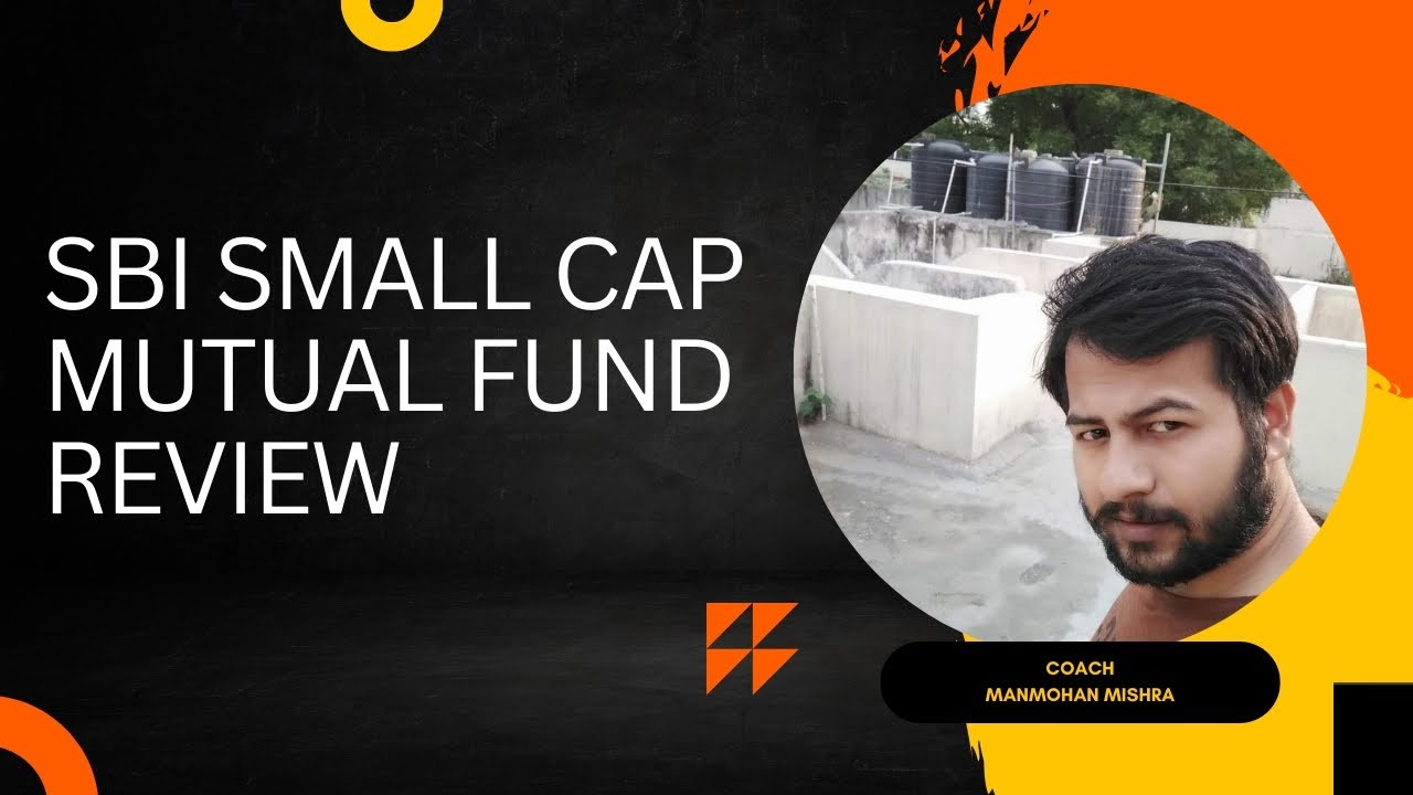 SBI Small Cap Mutual Fund Review | SBI Small Cap Fund Direct Growth ...