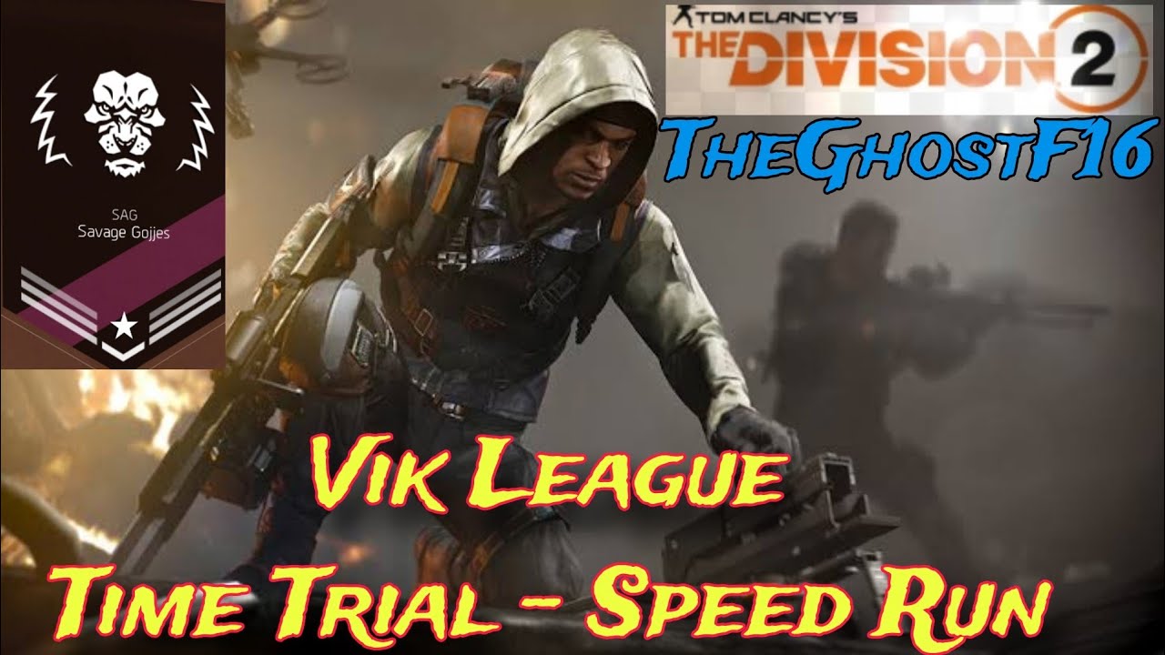 The Division 2 - Vik League - @SAG Time Trial Speed Run - YouTube