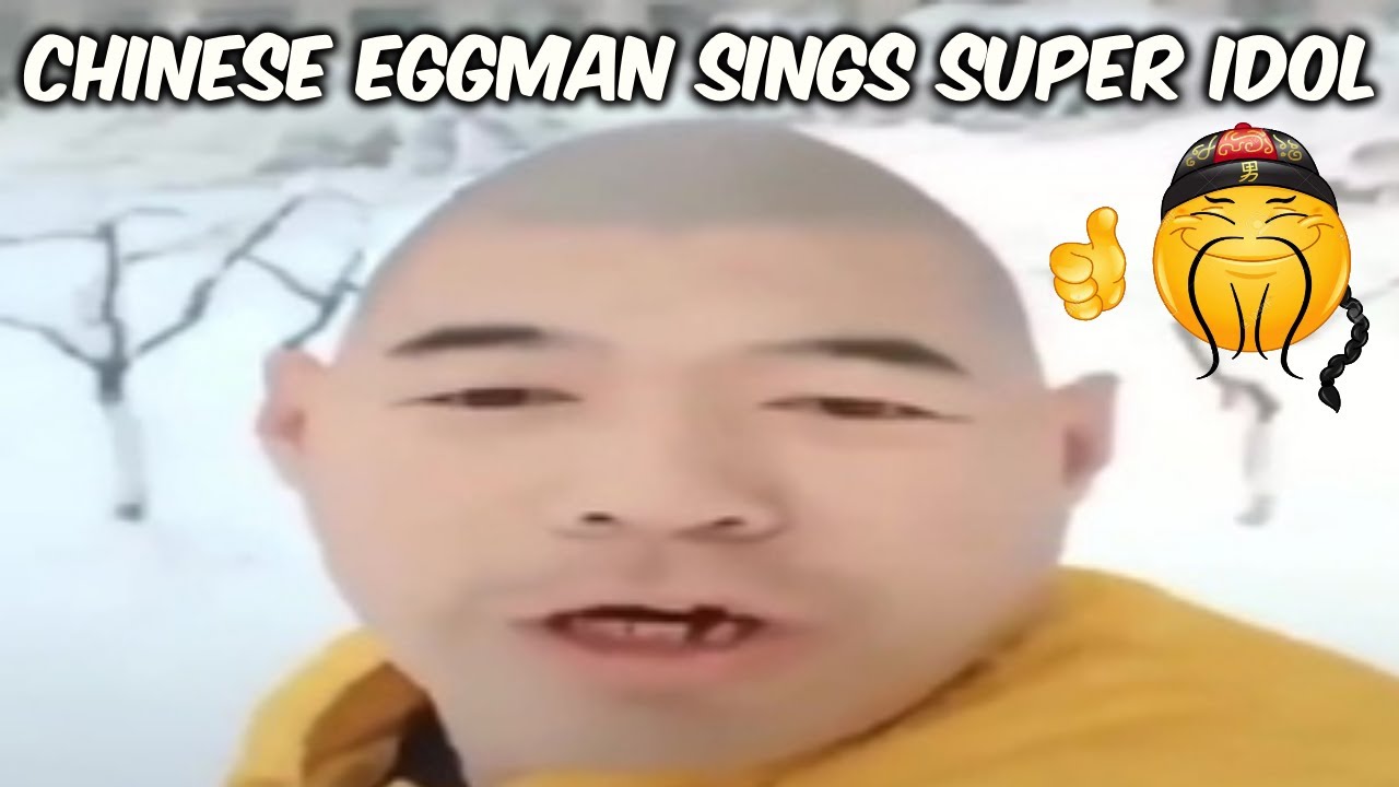 Chinese Eggman sings Super Idol 的笑容都没你的甜 - YouTube