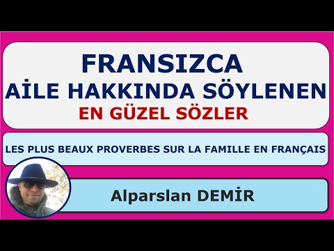 Franızca Aile Hakkında Söylenen En Güzel Sözler - Les Plus Beaux Proverbes Sur La Famille