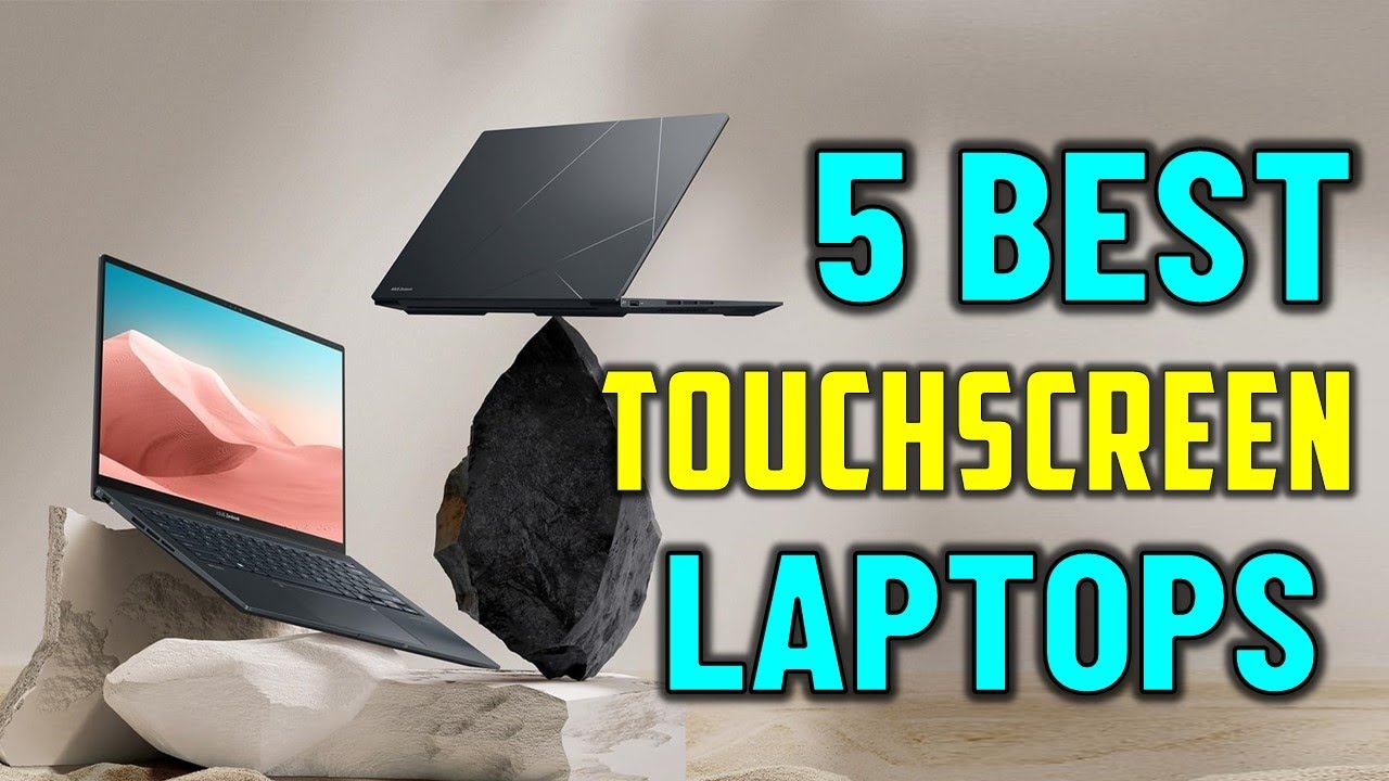 Top 5 Best Touchscreen Laptops of (2024) - YouTube