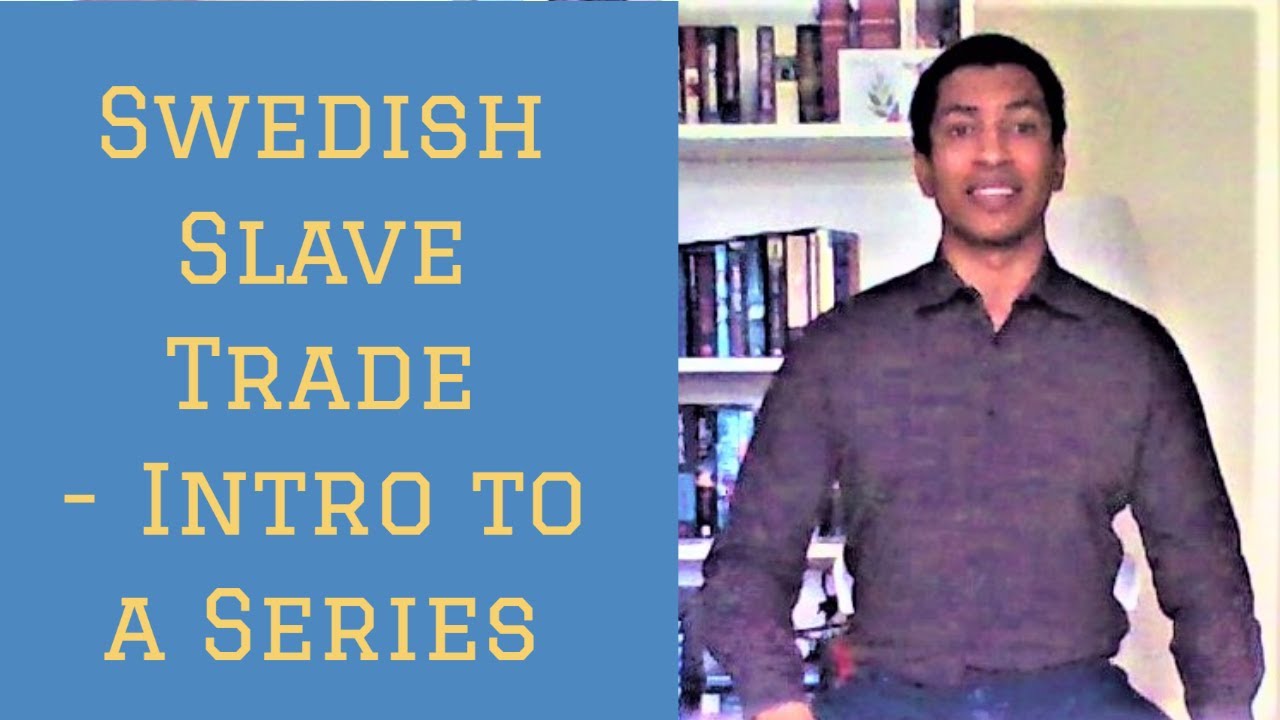 Swedish Slave Trade - Intro to a Series - #untoldswedishhistory0 - YouTube