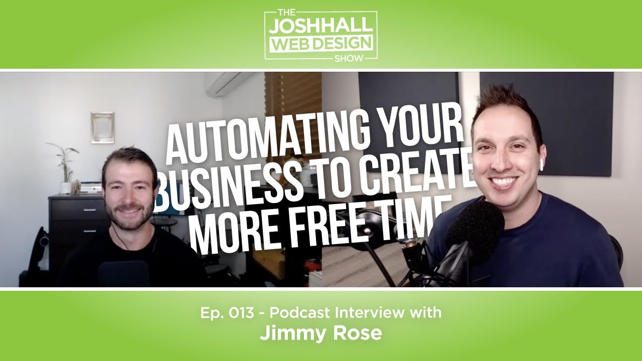 Automating Your Business to Create More Free Time with Jimmy Rose - YouTube