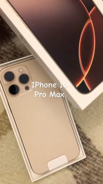 Unboxing The iPhone 16 Pro Max | Dessert Titanium #shorts #apple #iphone one - YouTube