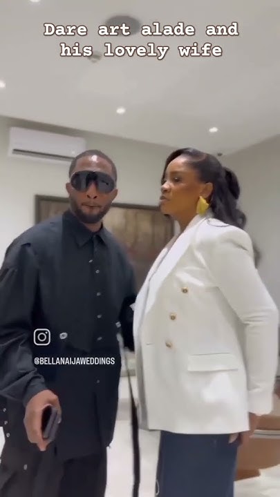 dare art alade and his lovely wife ️🥰 ️ - YouTube