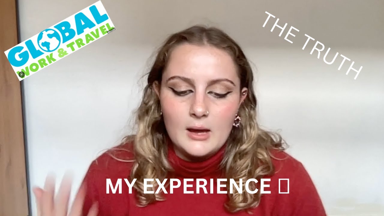 My experience with Global Work and Travel (brutally honest review ...