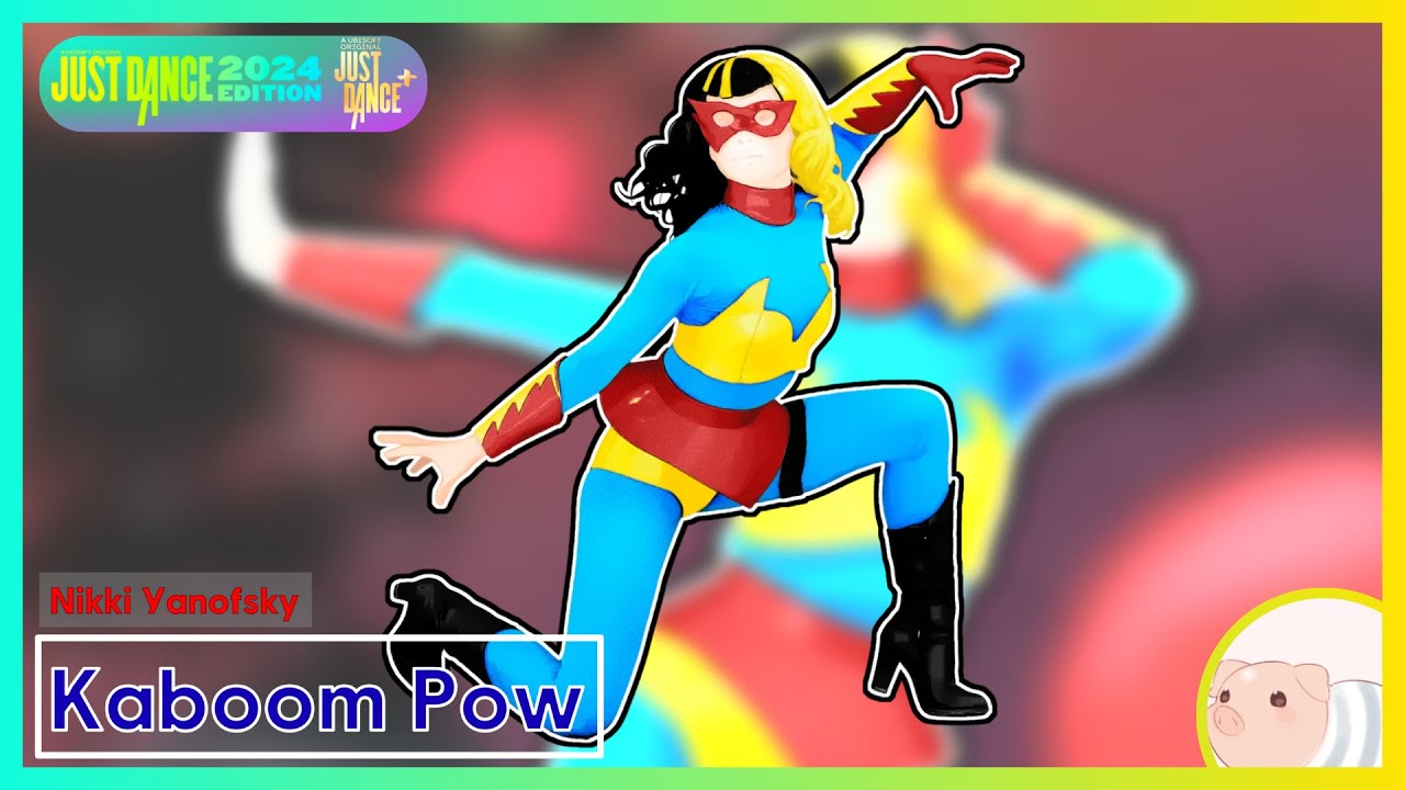Kaboom Pow - Nikki Yanofsky - Just Dance 2024 Edition - YouTube