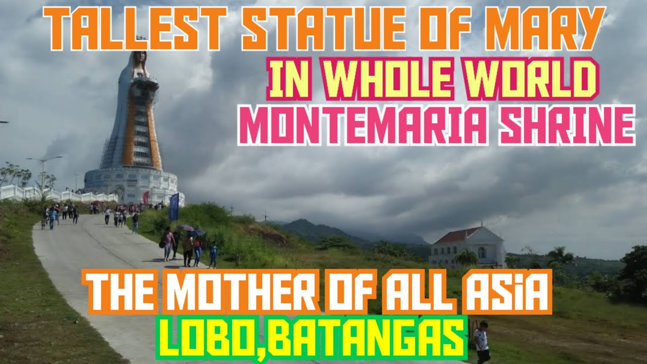 Tallest Statue Of Mary | In Whole World | MonteMaria Shrine | Lobo ...