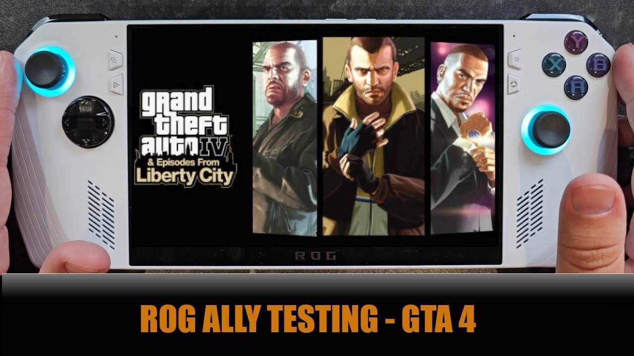Asus ROG Ally Testing - Grand Theft Auto 4 - Z1 Extreme - YouTube