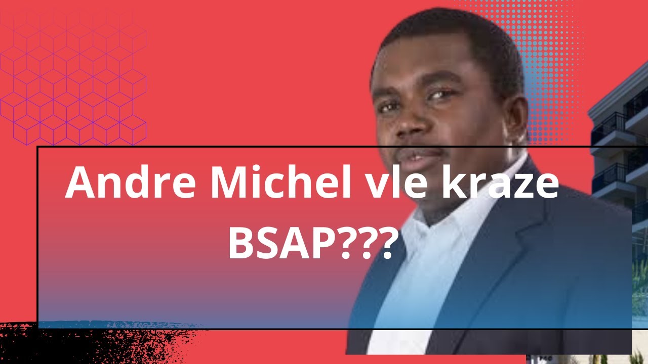 Andree Michel Vle kraze BSAP..... - YouTube