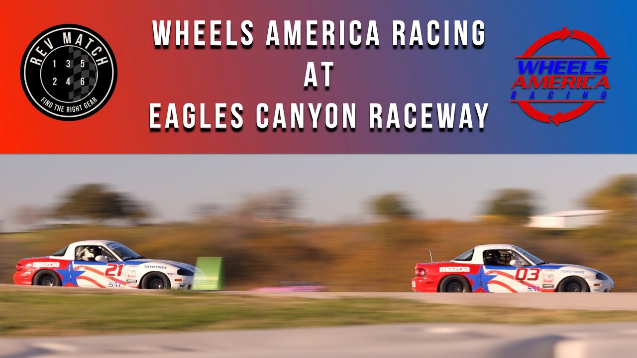 Wheels America Racing at Eagles Canyon Raceway for NASA Texas - YouTube