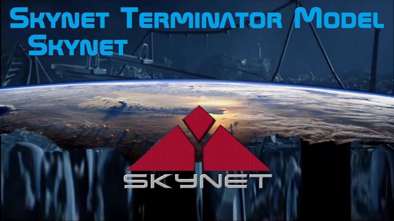 Skynet Terminator Model: Skynet - YouTube