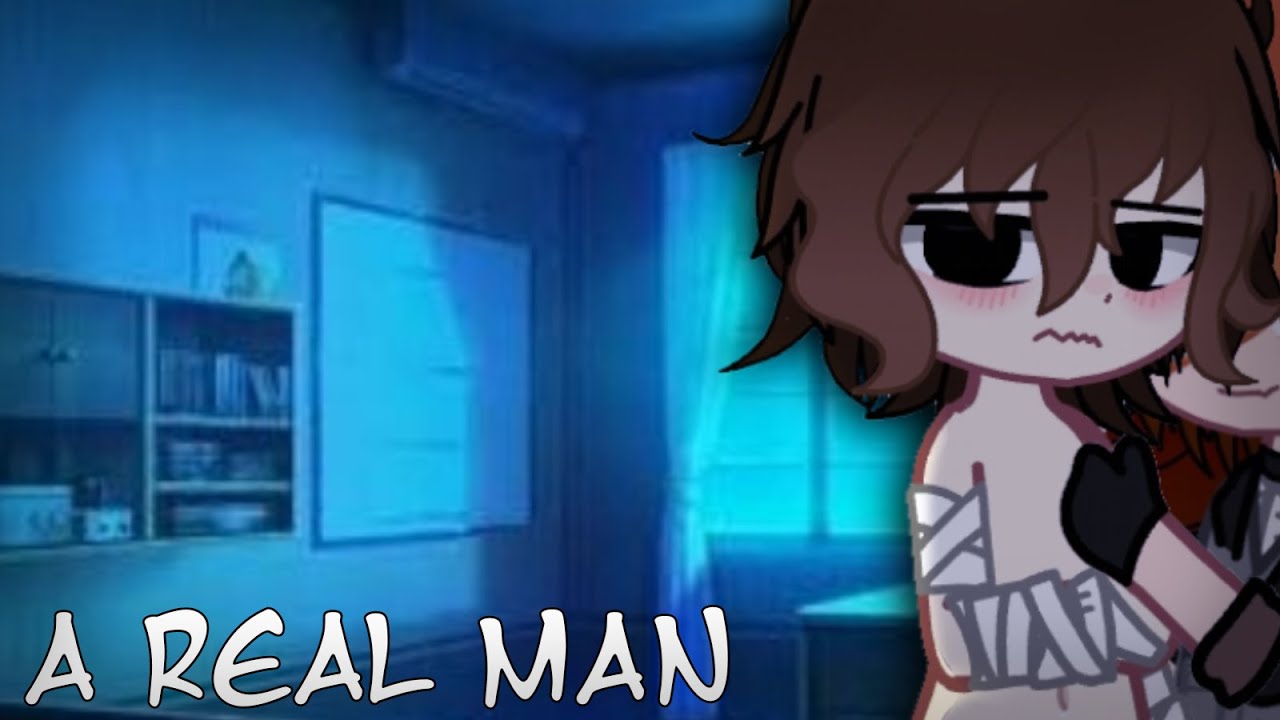 Real man || Dazai angst || Soukoku / SKK || Bungou stray dogs - YouTube