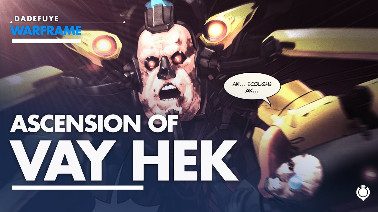 WARFRAME LORE: ASCENSION of Counselor VAY HEK - YouTube
