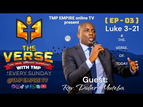 The verse - with Rev. Didier Muteba - " The power of Prayer" - Luke 3: ...