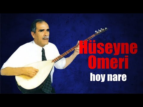 Hüseyne Ömeri - Hoy Nare