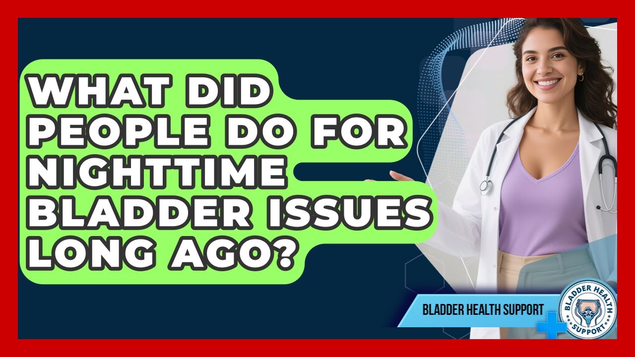 What Did People Do For Nighttime Bladder Issues Long Ago? - Bladder ...