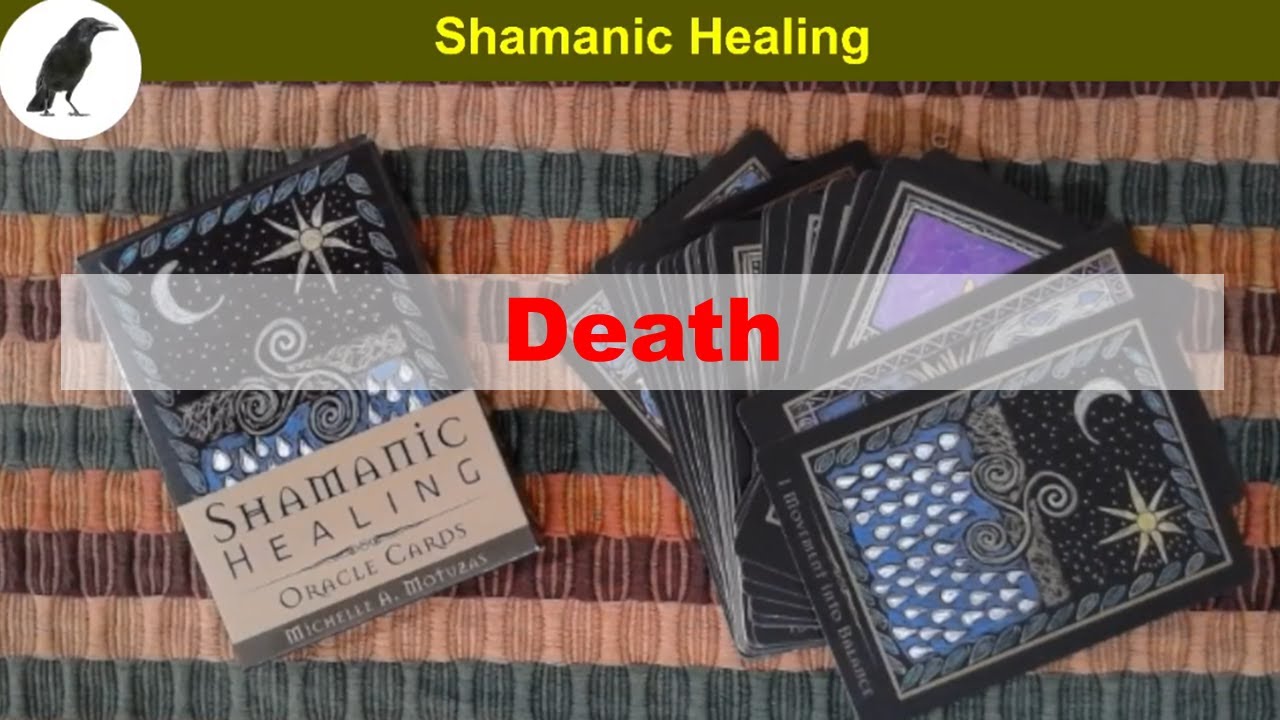 08 Death, SHAMANIC HEALING ORACLE CARDS - YouTube