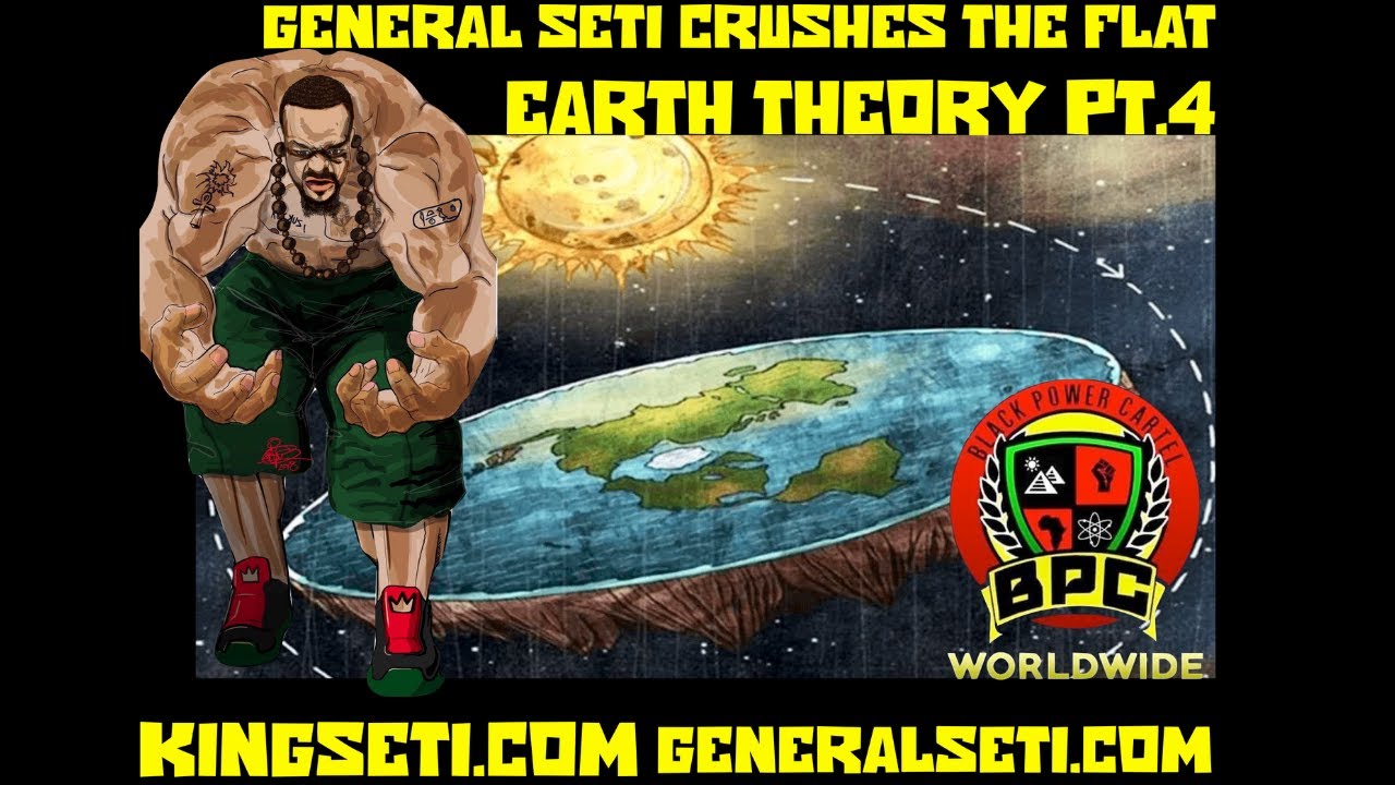 GENERAL SETI CRUSHES THE FLAT EARTH THEORY!! PT.4 #GeneralSeti # ...