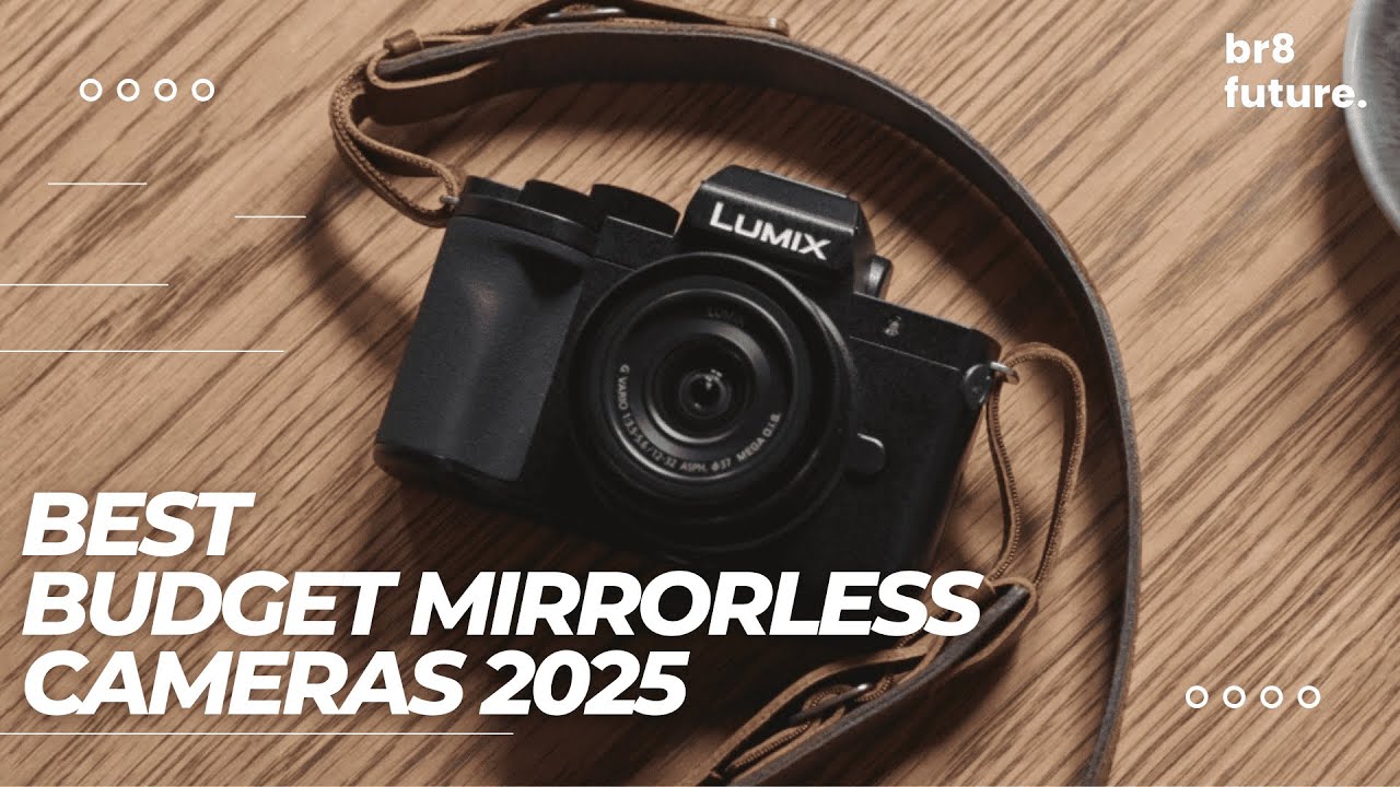 Best Budget Mirrorless Cameras 2025 📽️🎬 Top 5 BEST Budget Mirrorless ...