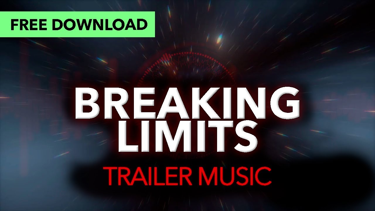 Breaking Limits - Trailer Music [Royalty Free] - YouTube