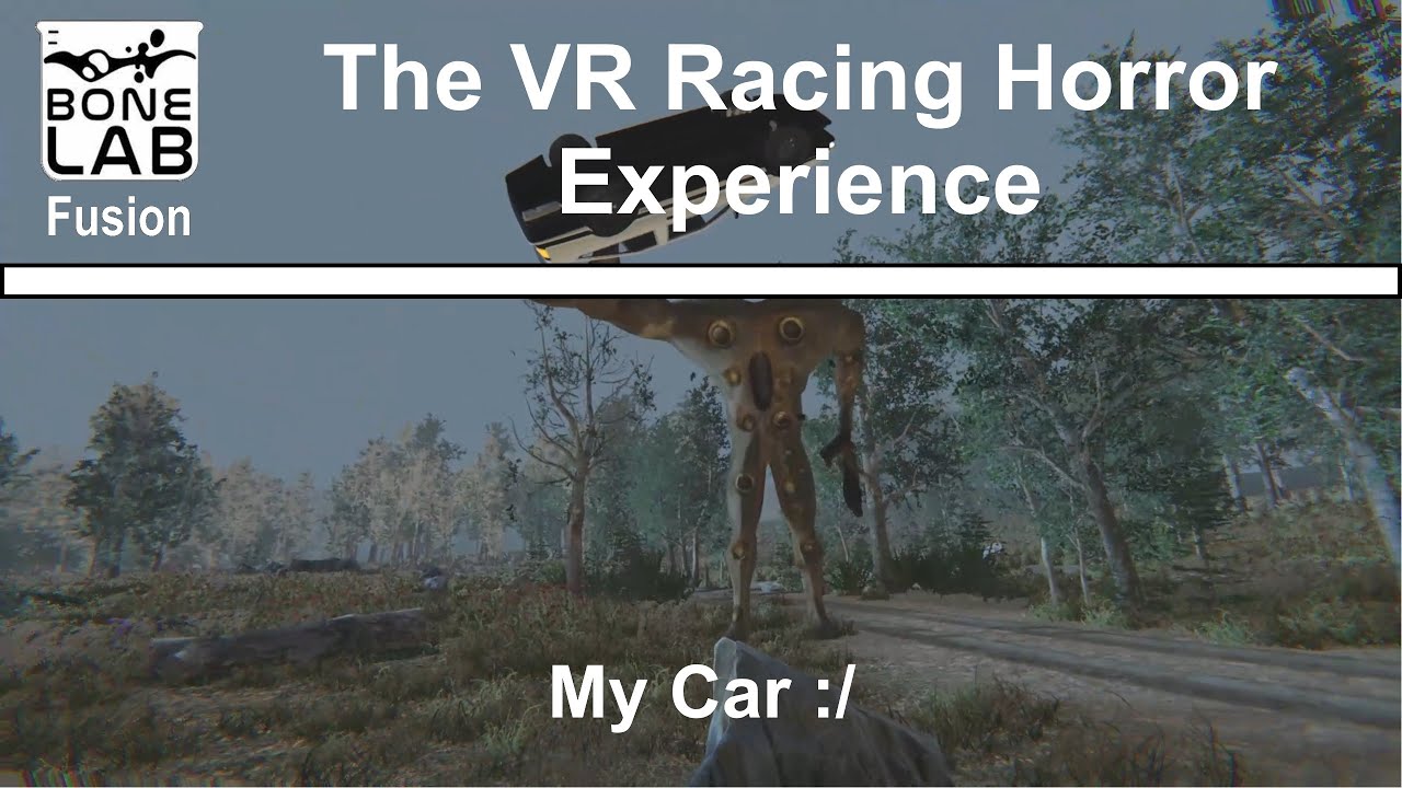 BoneLab Fusion, The VR Racing Horror Experience. - YouTube