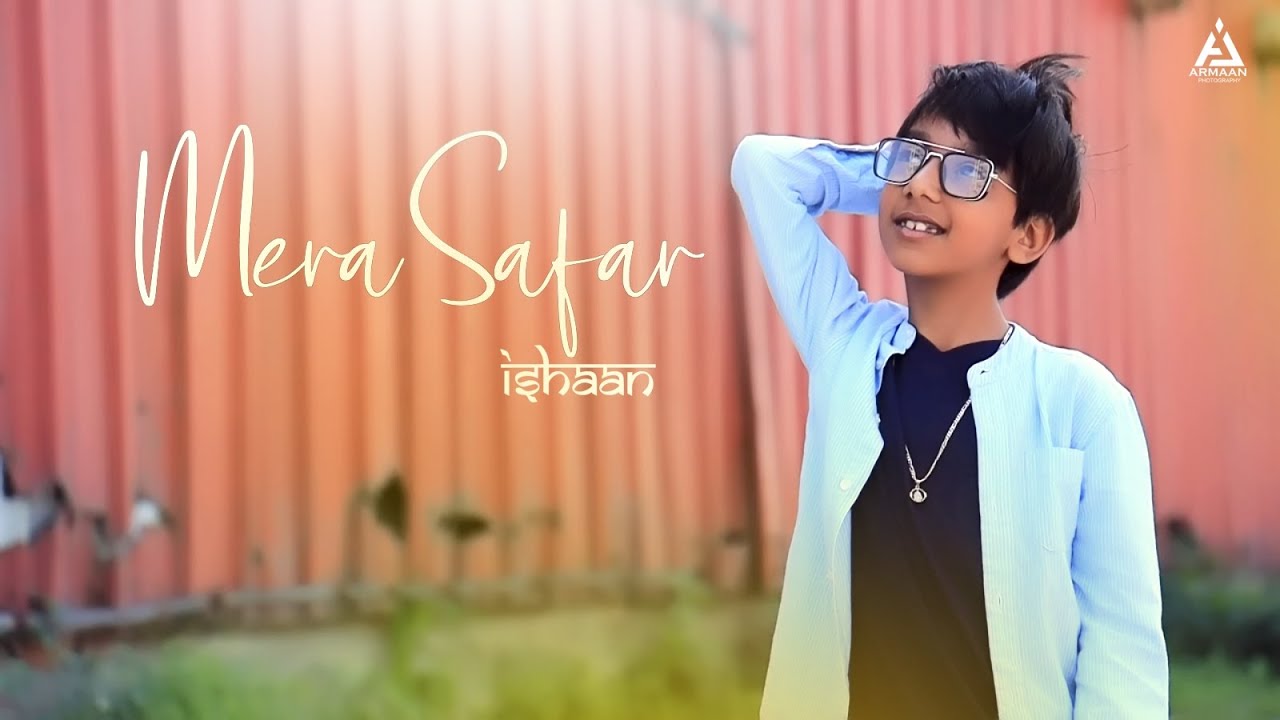 Mera Safar - Music Video | Ishaan Gill @Little_Swagger - YouTube