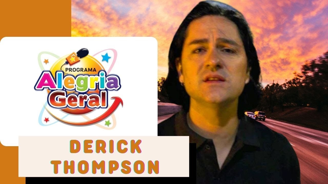Programa Alegria Geral | Derick Thompson - YouTube