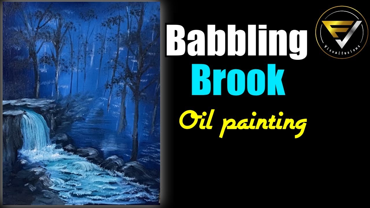 Learn How You Can Paint a Babbling Brook Oil painting Art Asmr - YouTube