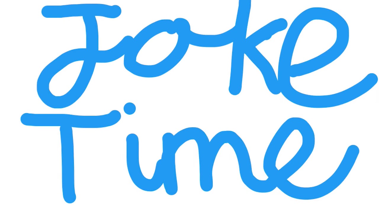 Joke time #8!!! - YouTube