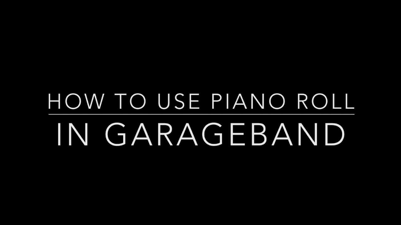 How To Use Piano Roll In GarageBand YouTube how-to-use-piano-roll-in-garageband-youtube