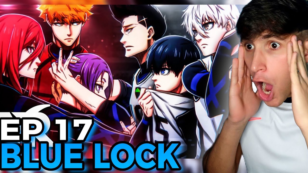 ¡QUÉ PARTIDAZO!🤯 REACCIÓN a BLUE LOCK Cap 17 en ESPAÑOL LATINO - YouTube