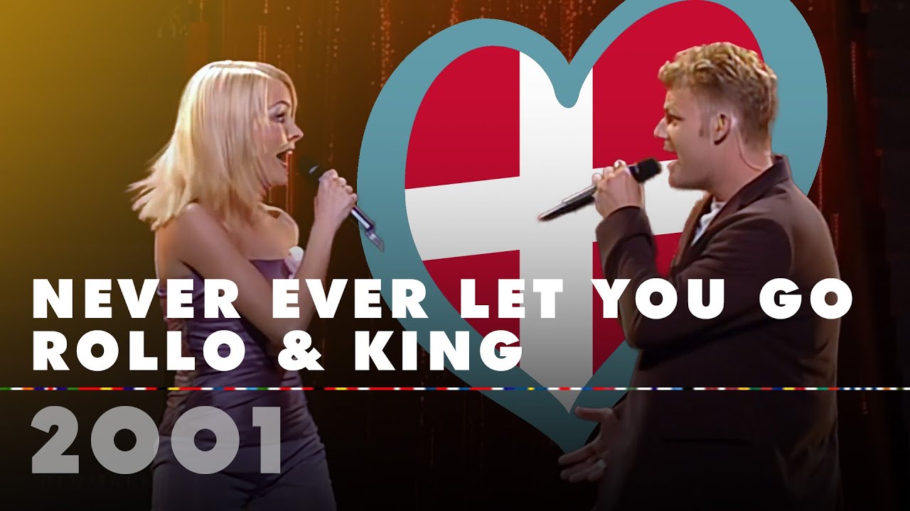 NEVER EVER LET YOU GO – ROLLO & KING (Denmark 2001 – Eurovision Song ...
