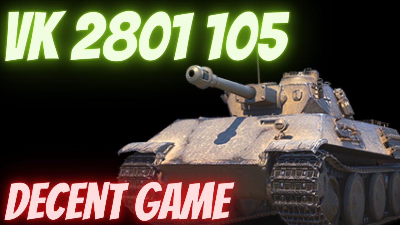 VK 2801 105 || Great Performer || Intelligent Moves || World Of Tanks ...