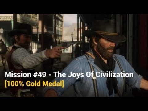 RDR2 - Mission #49 - The Joys Of Civilization [100% Gold Medal] - YouTube