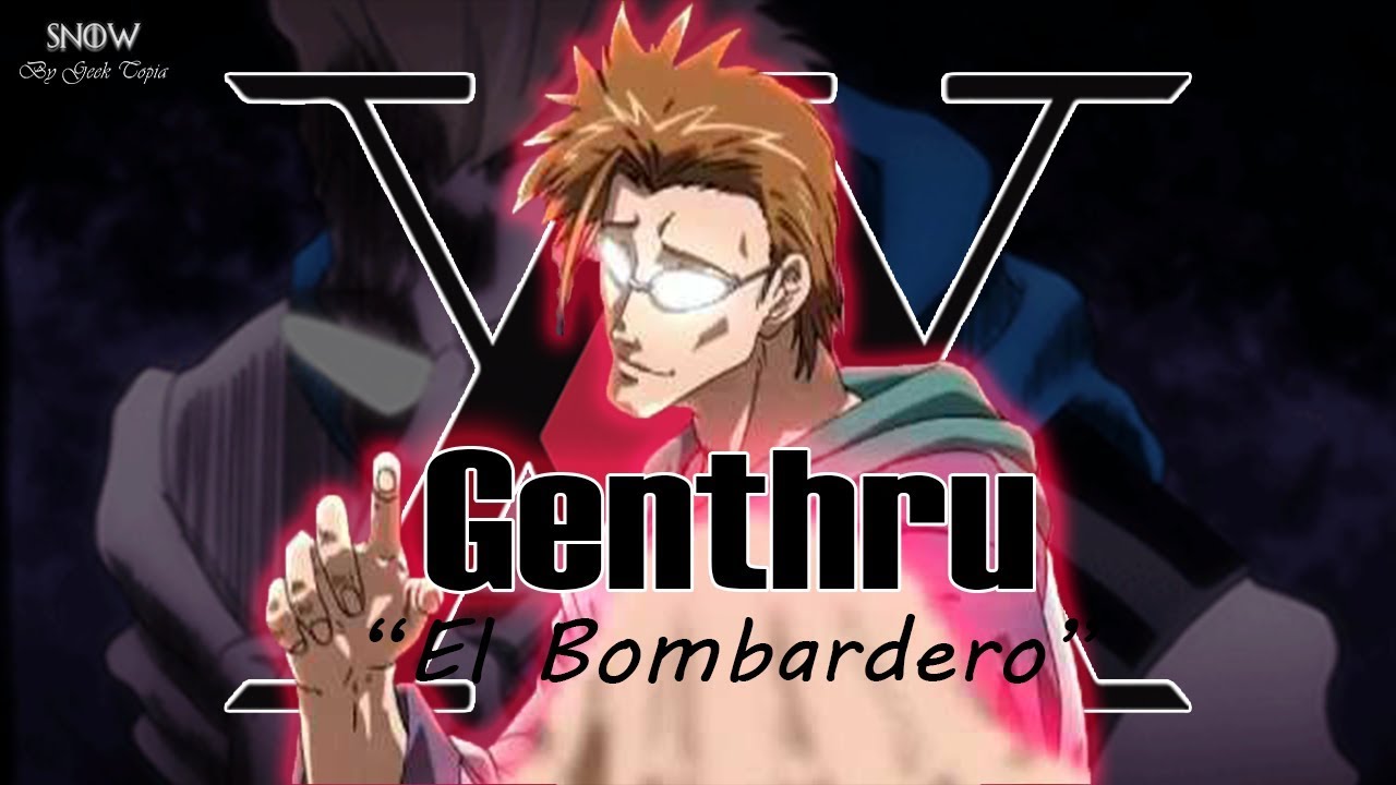 Cosas que no sabias de Genthru, el bombardero (Hunter x hunter)| Snow ...