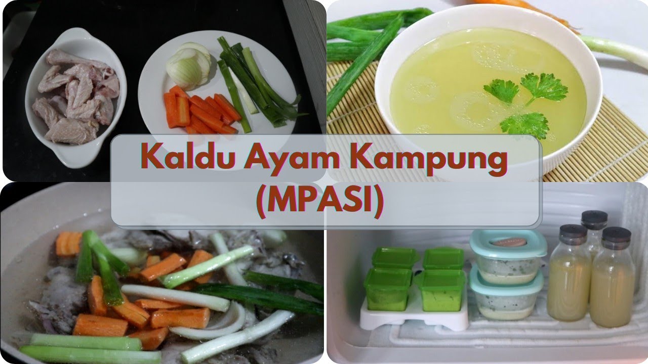 Cara Membuat Kaldu MPASI Ayam Kampung | Tips Menyimpan Kaldu MPASI ...