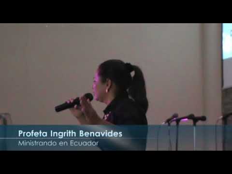 Ministrando en Ecuador - Profeta Ingrith Benavides - YouTube