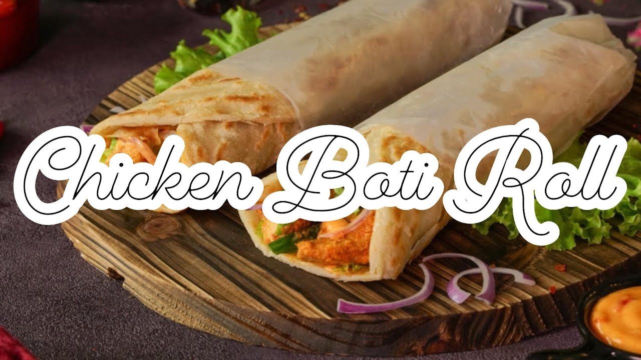 Chicken Boti Paratha Roll, Chicken Boti Roll, Chicken Paratha Roll ...